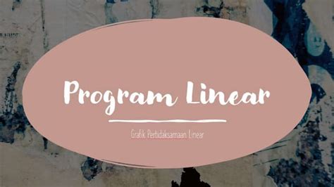 Program Linear Grafik Pertidaksamaan Linear Pptx
