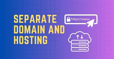 Empower Your Website Separate Domain And Hosting Providers