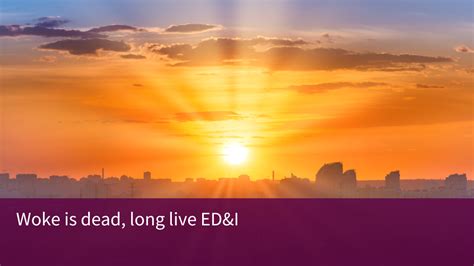 Woke Is Dead Long Live Edandi