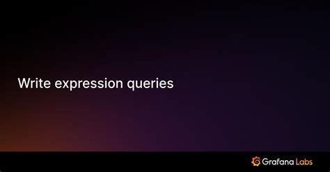 Write Expression Queries Grafana Cloud Documentation
