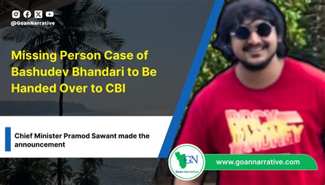 Missing Person Case Of Bashudev Bhandari To Be Handed Over To Cbi Cm Pramod Sawant Goan Narrative