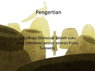 Suku Bugis Makassar PPTX