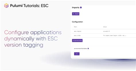 configure applications dynamically with esc version tagging pulumi