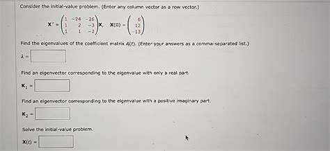 Solved Consider The Initial Value Problem Enter Any Column