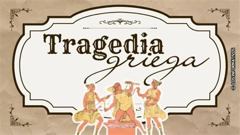 Origen evolución y personajes de la Tragedia griega