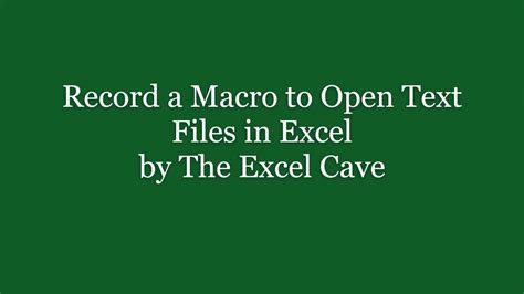 Record A Macro To Open Text Files In Excel Youtube