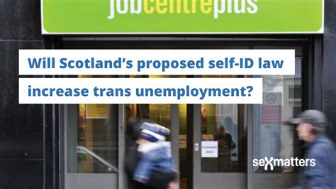 Sex Self Id In Scotland And Transgender Unemployment Sex Matters