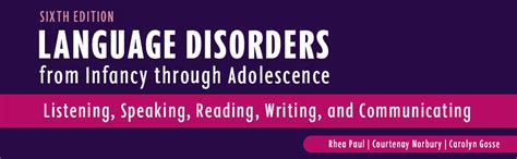 Language Disorders from Infancy through Adolescence: Listening, Speaking, Reading, Writing, and ...