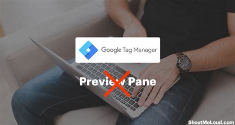 How To Disable Google Tag Manager Preview Pane