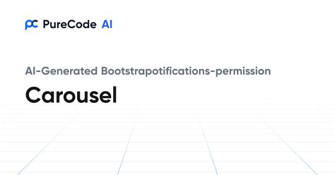 Build Great Bootstrapotifications Permission Carousel Components Faster