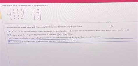 Solved Determine If V Is In The Set Spanned By The Columns Chegg