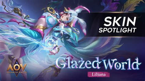 Liliana Glazed World Skin Spotlight Garena Aov Arena Of Valor Youtube