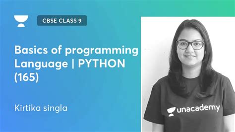 CBSE Class 9 Basics Of Programming Language PYTHON 165 By Unacademy