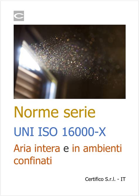 Norme Serie UNI ISO 16000 X Aria Intera E In Ambienti Confinati