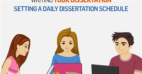 Writing Your Dissertation Setting A Daily Dissertation Schedule