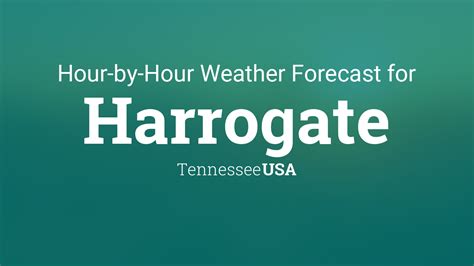 Hourly Forecast For Harrogate Tennessee Usa