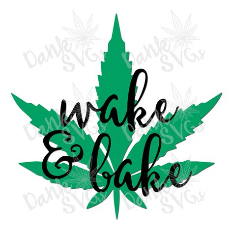 Wake And Bake Weed Leaf Svgjpegpng Etsy