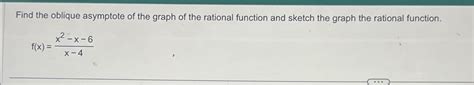 Solved Find The Oblique Asymptote Of The Graph Of The