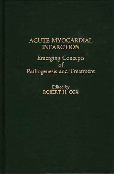 Acute Myocardial Infarction Emerging Concepts Of Pathogenesis And