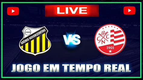 NOVORIZONTINO X NÁUTICO AO VIVO BRASIL SERIE B ACOMPANHAMENTO DO