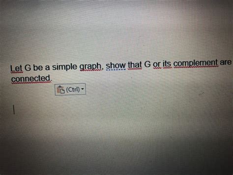 Solved Let G Be A Simple Graph Show That G Or Its