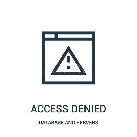 Access Denied Icon Vector From Database And Servers Collection Thin Line Access Denied Outline