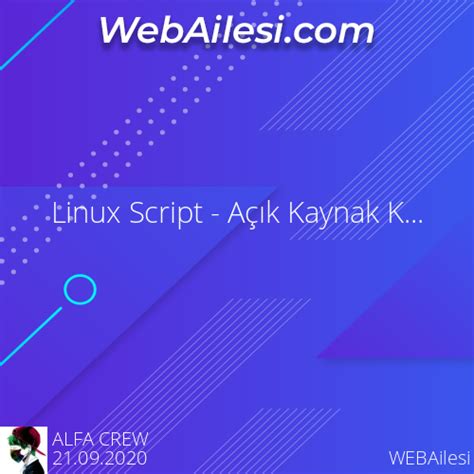 linux script açık kaynak kodlu Örnek webailesi