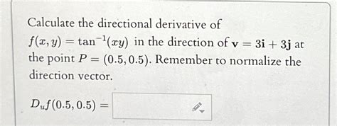 Solved Calculate the directional derivative of | Chegg.com