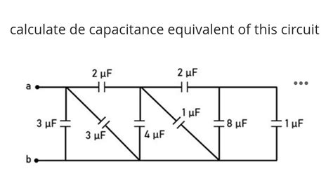 Solved Calculate De Capacitance Equivalent Of This Circuit Chegg Com