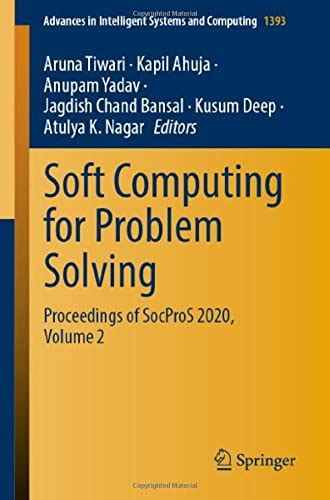 Soft Computing For Problem Solving Proceedings Of Socpros Volume