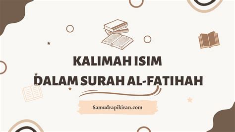 Kalimah Isim Dalam Al Quran Surah Al Fatihah Ayat 1 7