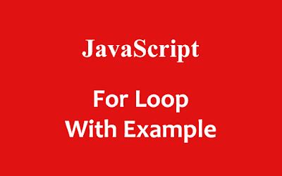 Using For Loop In Javascript With Example And Flow Chart Tech Savvy Blogger Tech N Savvy