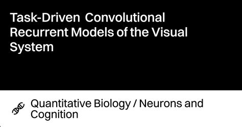Task Driven Convolutional Recurrent Models Of The Visual System