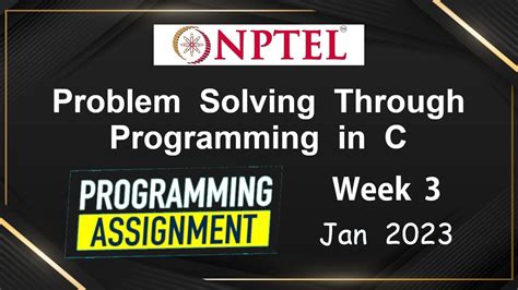 NPTEL Problem Solving Through Programming In C Week 3 Programming Assignments | 2023-Jan - YouTube