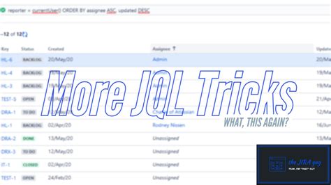 more jql tricks the jira guy