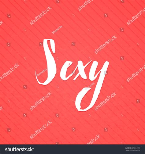 Sexy Lettering Handmade Vector Calligraphy Simple Stock Vector Royalty