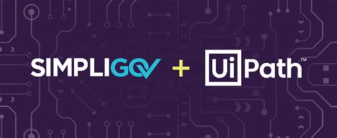 Simpligov Teams With Uipath To Enhance Government Process Automation With Robotics And Online