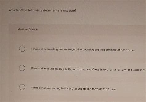 Solved Which Of The Following Statements Is Not True