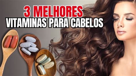 8 Melhores Vitaminas Para O Cabelo Vitamina Para Cabelo Crescimento