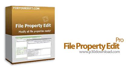 دانلود File Property Edit Pro ویرایش و اصلاح خصوصیات و ویژگی های فایل ها