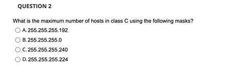 solved what is the maximum number of hosts in class c using