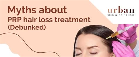 Myths About Prp Hair Loss Treatment Urban Skin And Hair Clinic