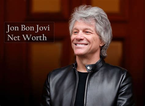 Jon Bon Jovi Net Worth 2022 Earning Bio Age Height Career