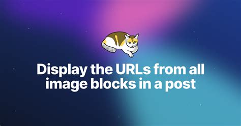 display the urls from all image blocks in a post gato graphql for