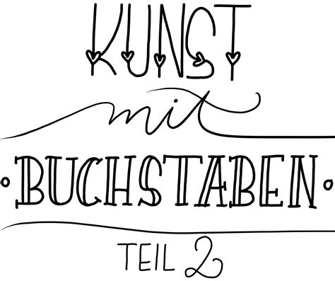 Kunst Mit Buchstaben Unsere Lettering Tipps Teil 2 In 2025