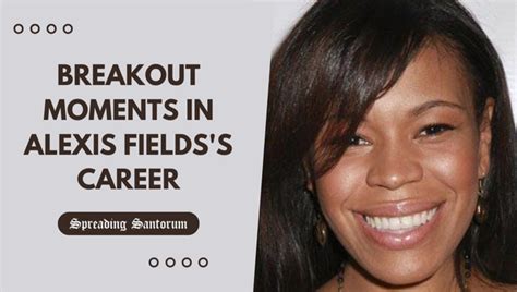 Alexis Fields Biopic Discover Her Age Net Worth Height And Ethnicity