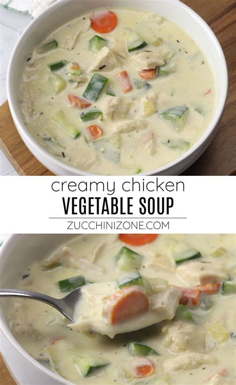 Creamy Chicken Vegetable Soup Zucchini Zone