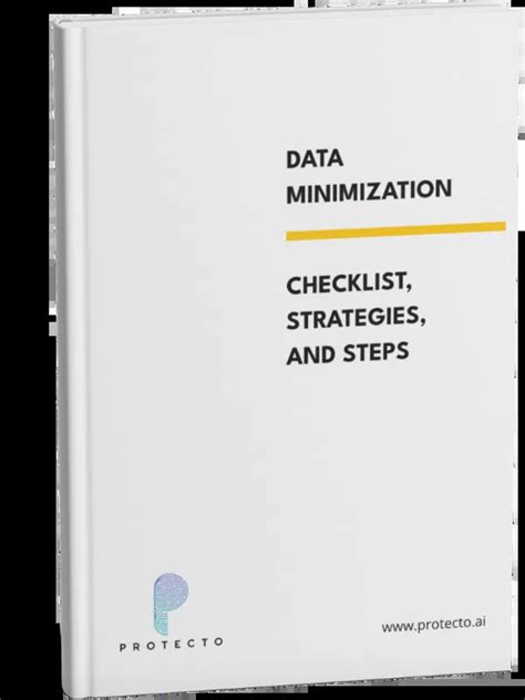 Steps And Strategies For Data Minimization Protecto