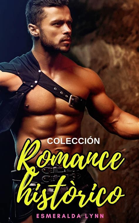 Colección Romance Histórico Novelas Romanticas Historicas