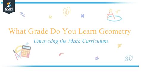 What Grade Do You Learn Geometry Unraveling The Math Curriculum